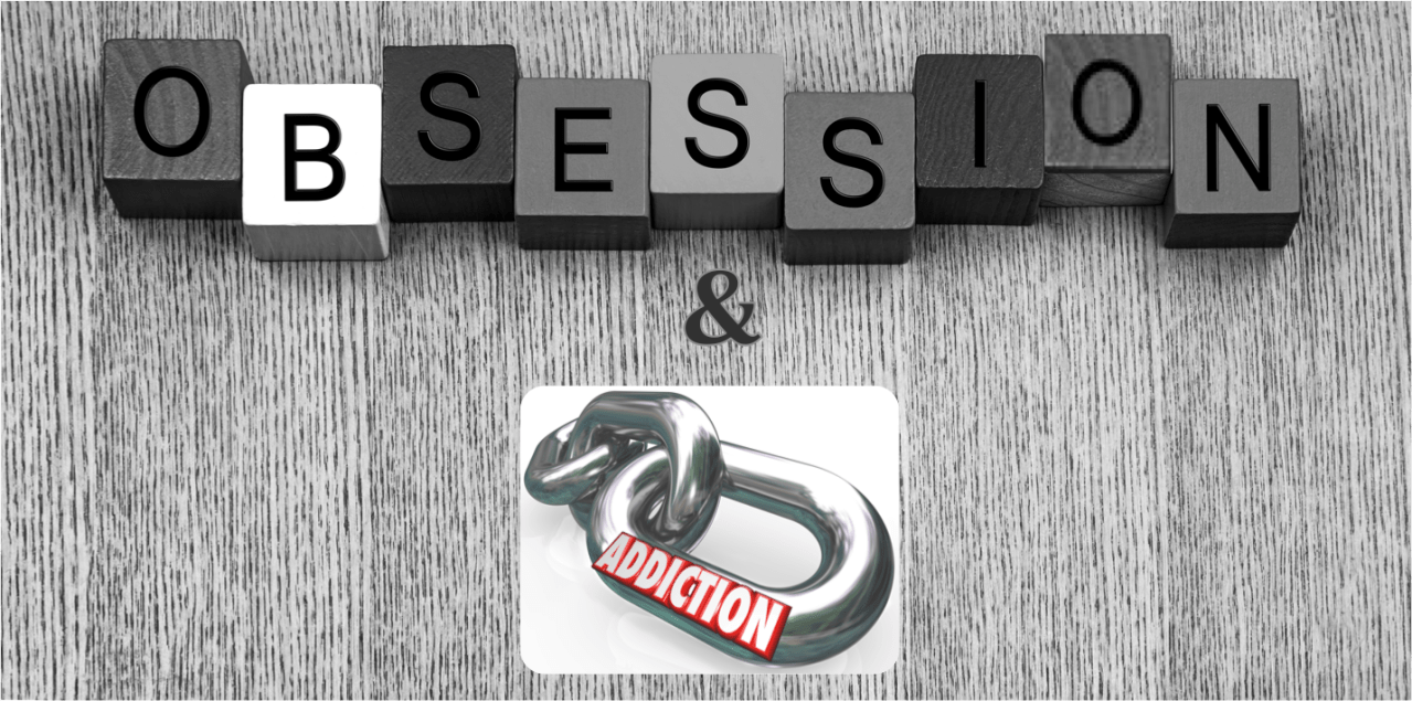 ADDICTION: Obsession misdirected | HEADSTRIDE